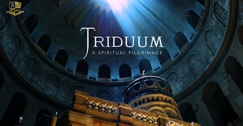 Triduum: A Spiritual Pilgrimage | Formed In Faith